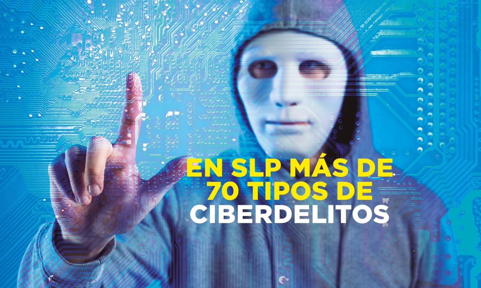 Identifican en SLP más de 70 tipos de ciberdelitos